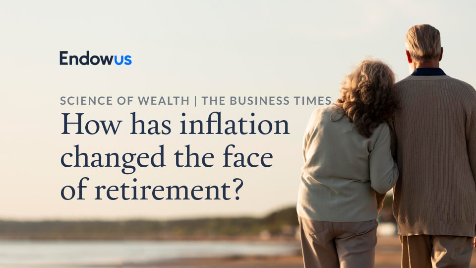 With high inflation, are you ready for retirement in Singapore?