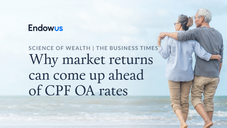 Why market returns can come up ahead of CPF OA interest rates