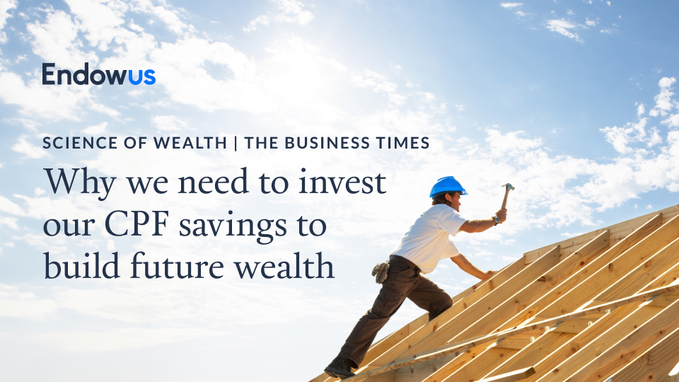 The case of CPF investing for the long term | Endowus