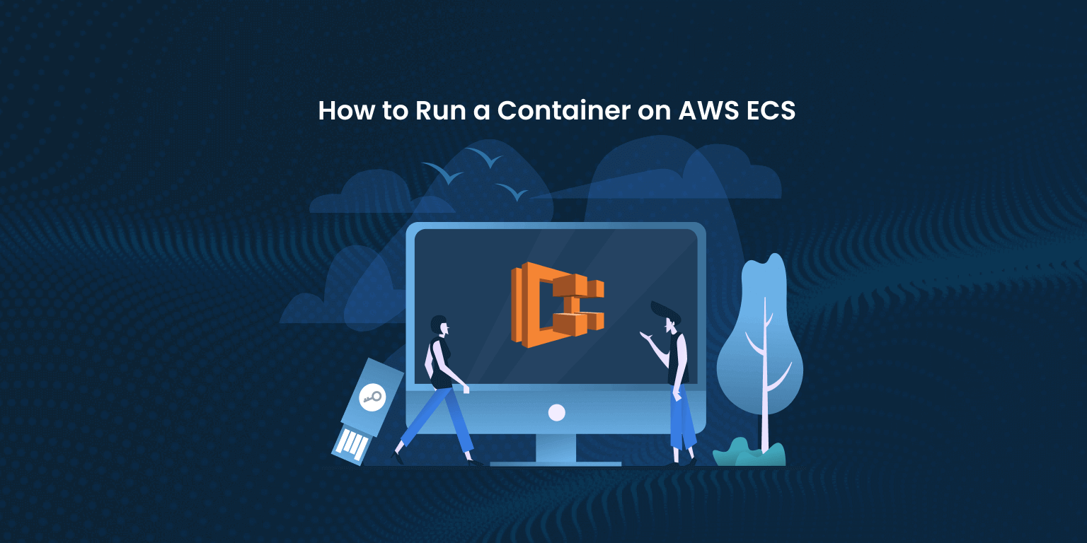 How to Run a Container on AWS ECS: A Step-by-Step Guide