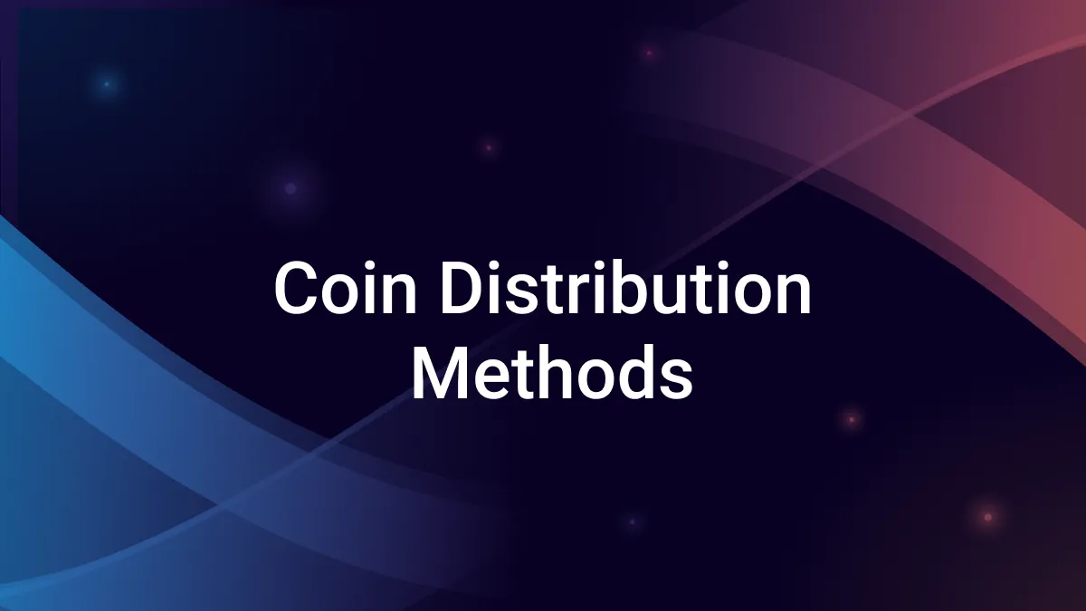 Breaking Down Coin Distribution Methods