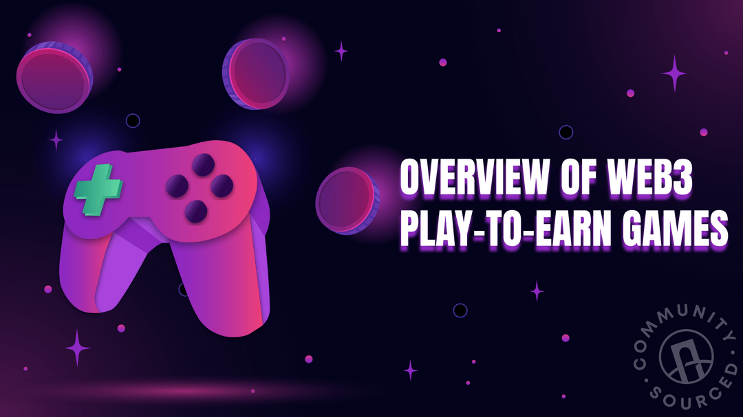 Overview of Web3 Play To Earn Games