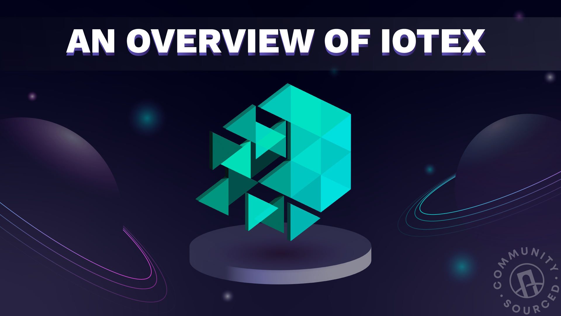 AN OVERVIEW OF IOTEX (IOTX)