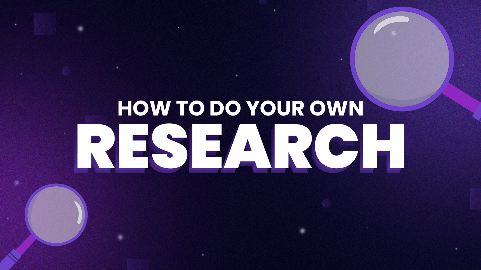 How to Do Your Own Research (DYOR)