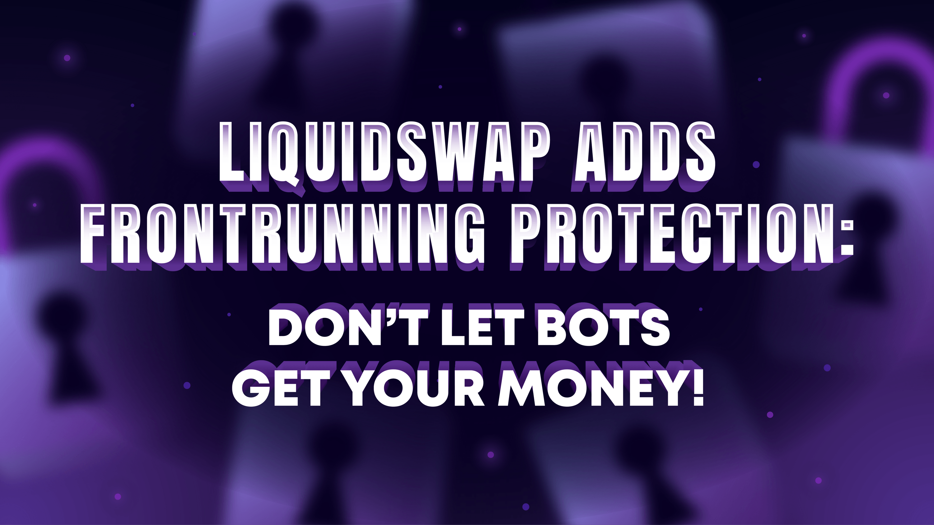 Liquidswap Adds Frontrunning Protection: Don’t Let Bots Get Your Money!