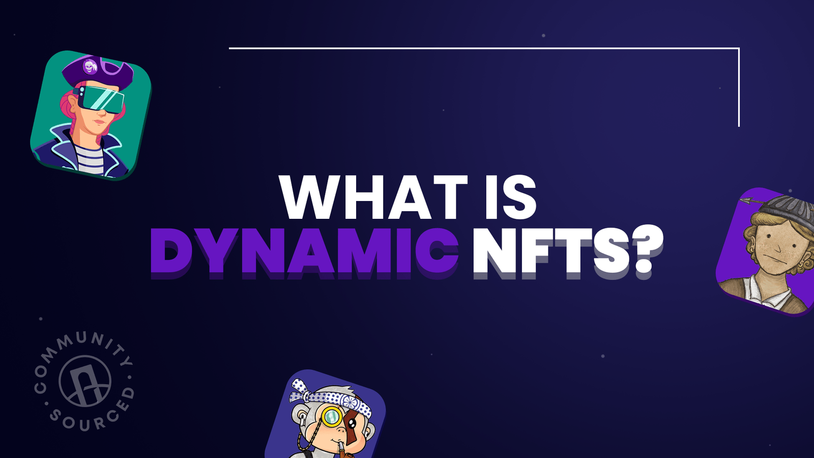 A LOOK INTO WHAT DYNAMIC NFTs (dNFT) ARE AND THEIR UTILITIES