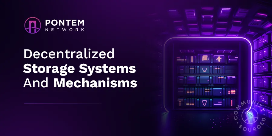 DECENTRALIZED STORAGE SYSTEMS AND MECHANISMS