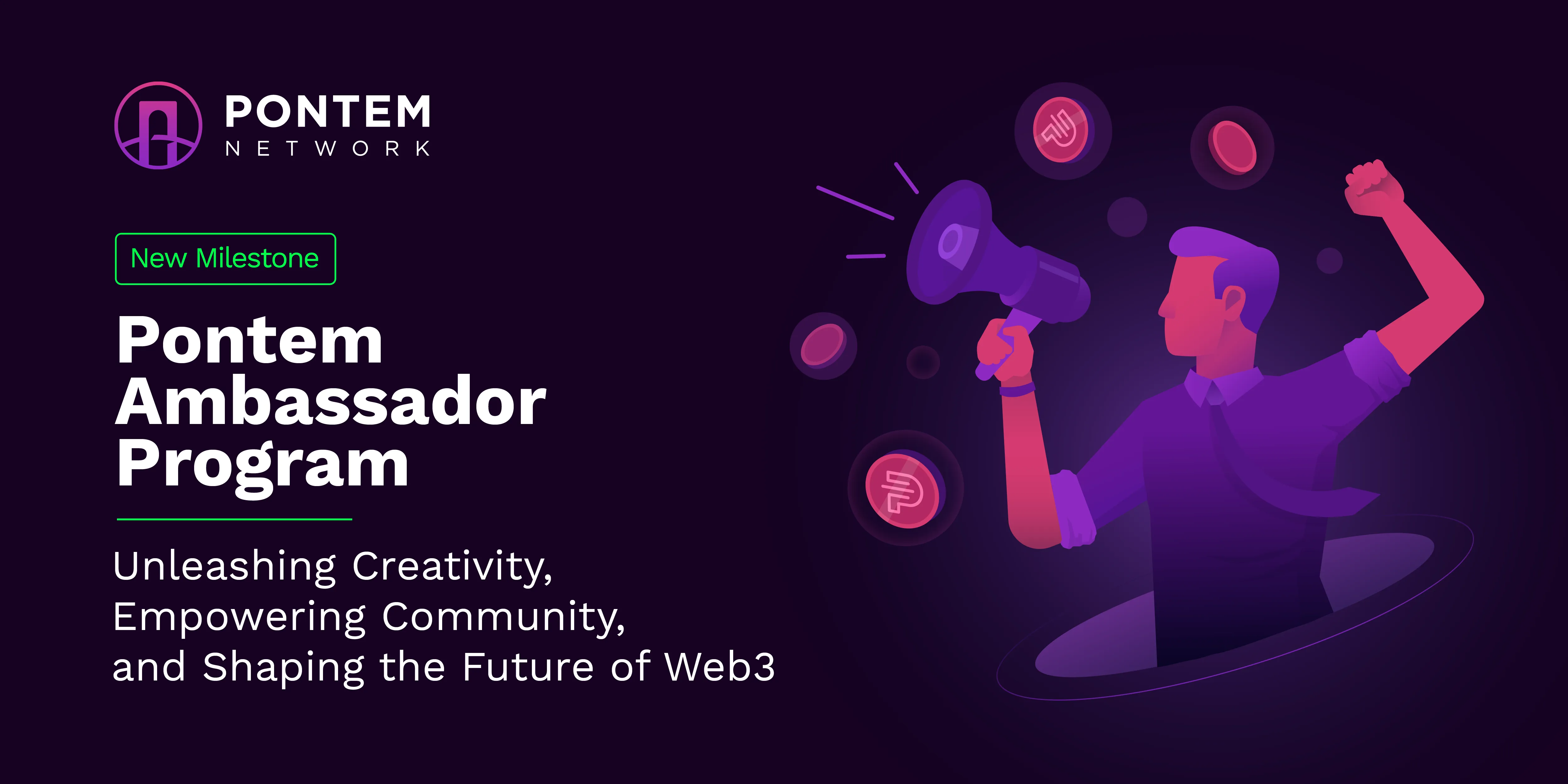 Pontem Ambassador Program: Unleashing Creativity, Empowering Community, and Shaping the Future ...