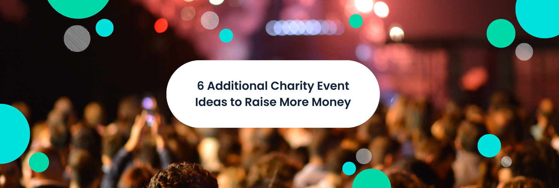 6 Additional Charity Event Ideas to Raise More Money