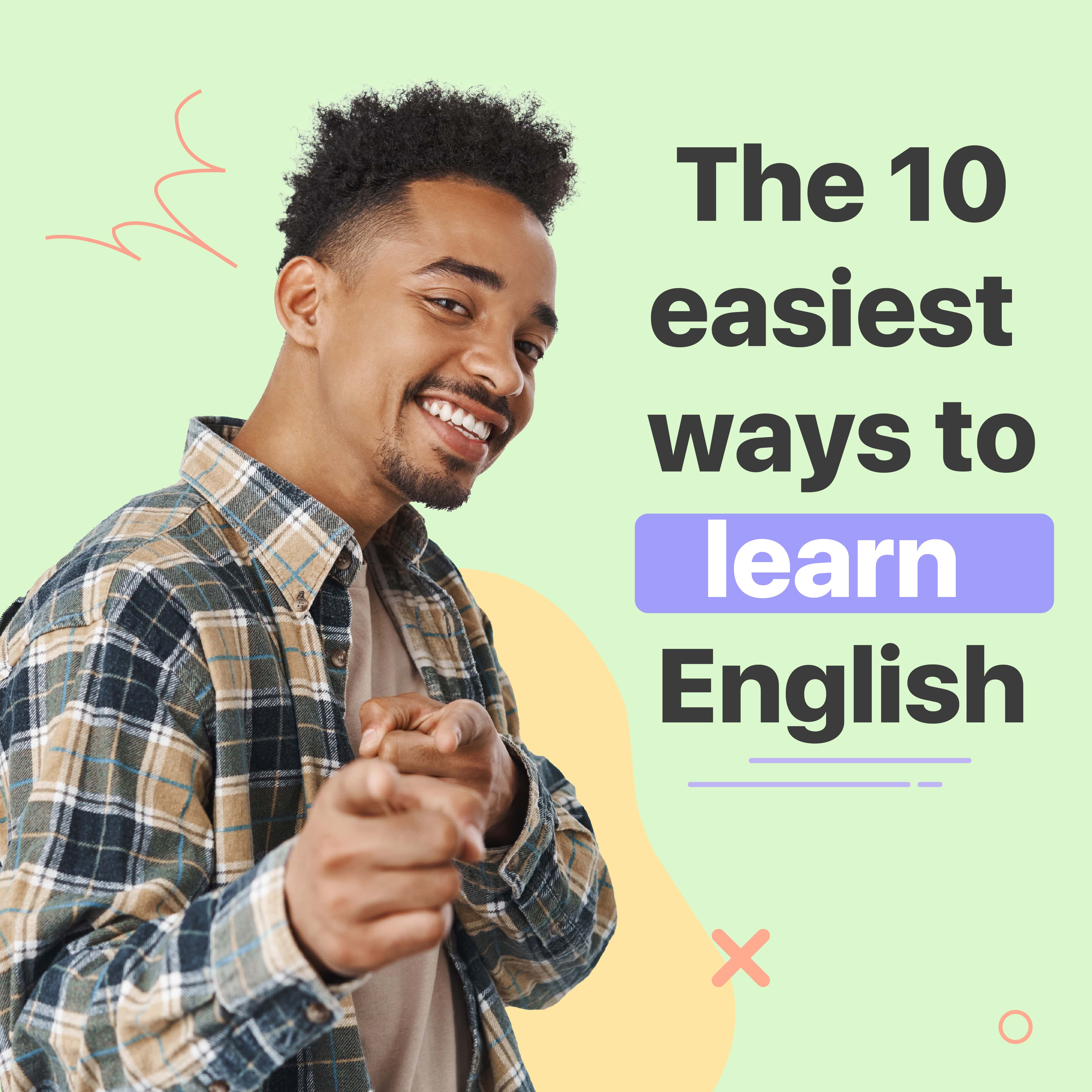 The 10 easiest ways to learn English