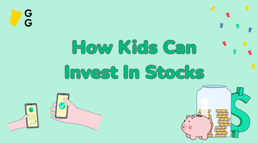 Can Kids Invest in Stocks? Age to Start Investing - Greatest Gift