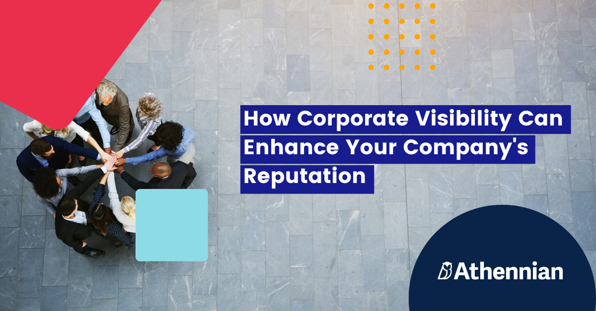 How Corporate Visibility Can Enhance Your Company's Reputation