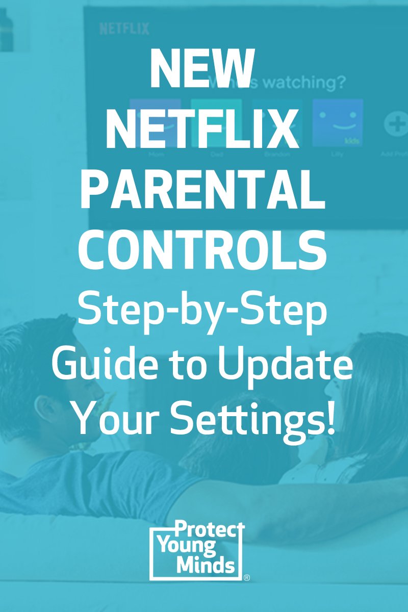 NEW Netflix Parental Controls: Step-by-Step Guide to Update Your ...