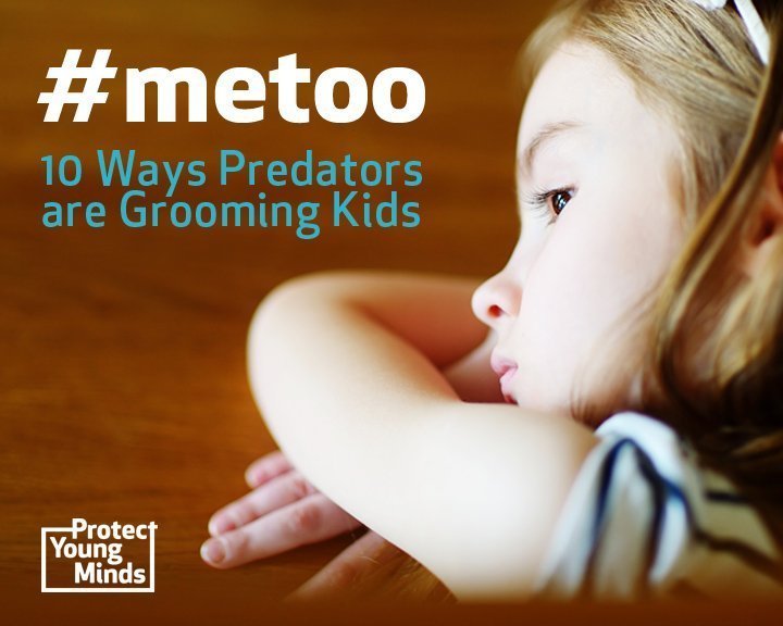 #MeToo — 10 Ways Predators Are Grooming Kids | Defend Young Minds™️