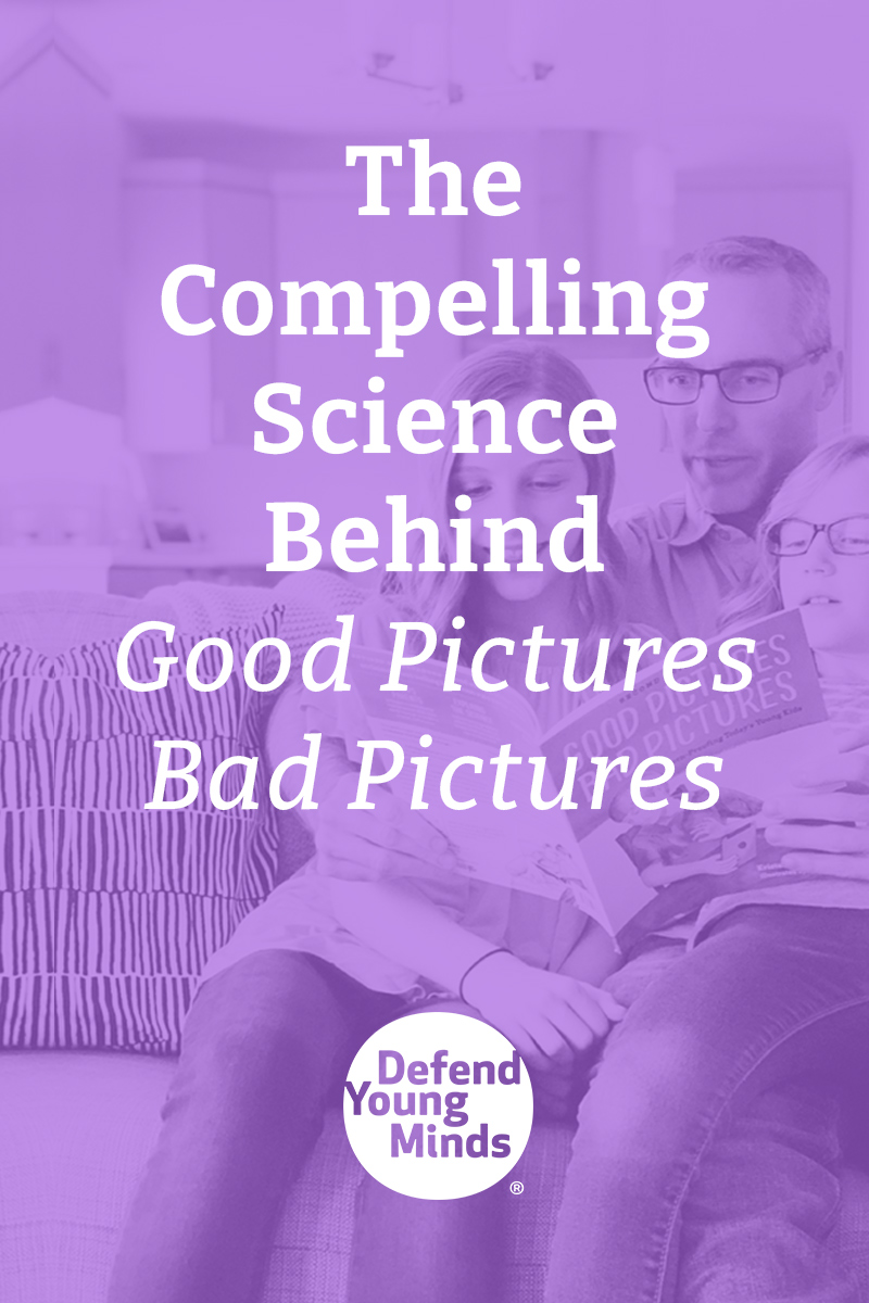 The Compelling Science Behind Good Pictures Bad Pictures | Defend Young ...