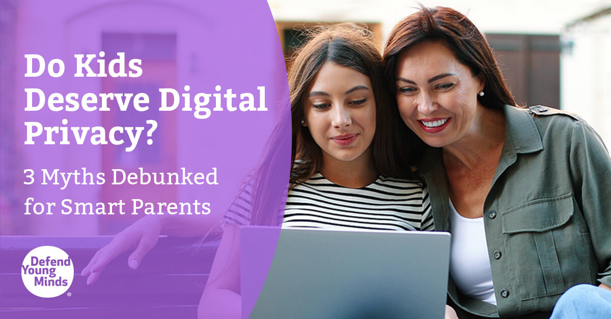 Do Kids Deserve Digital Privacy? 3 Myths Debunked for Smart Parents ...