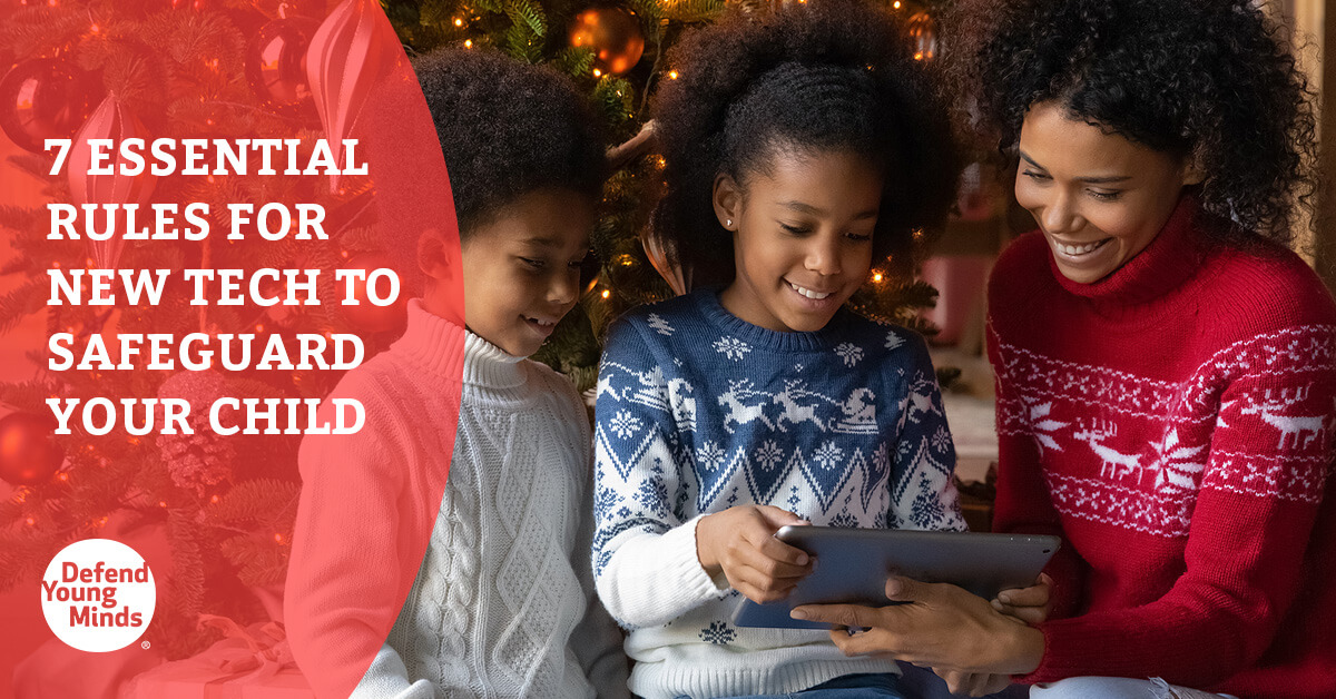 7 Essential Rules for New Tech to Safeguard Your Child | Defend Young ...