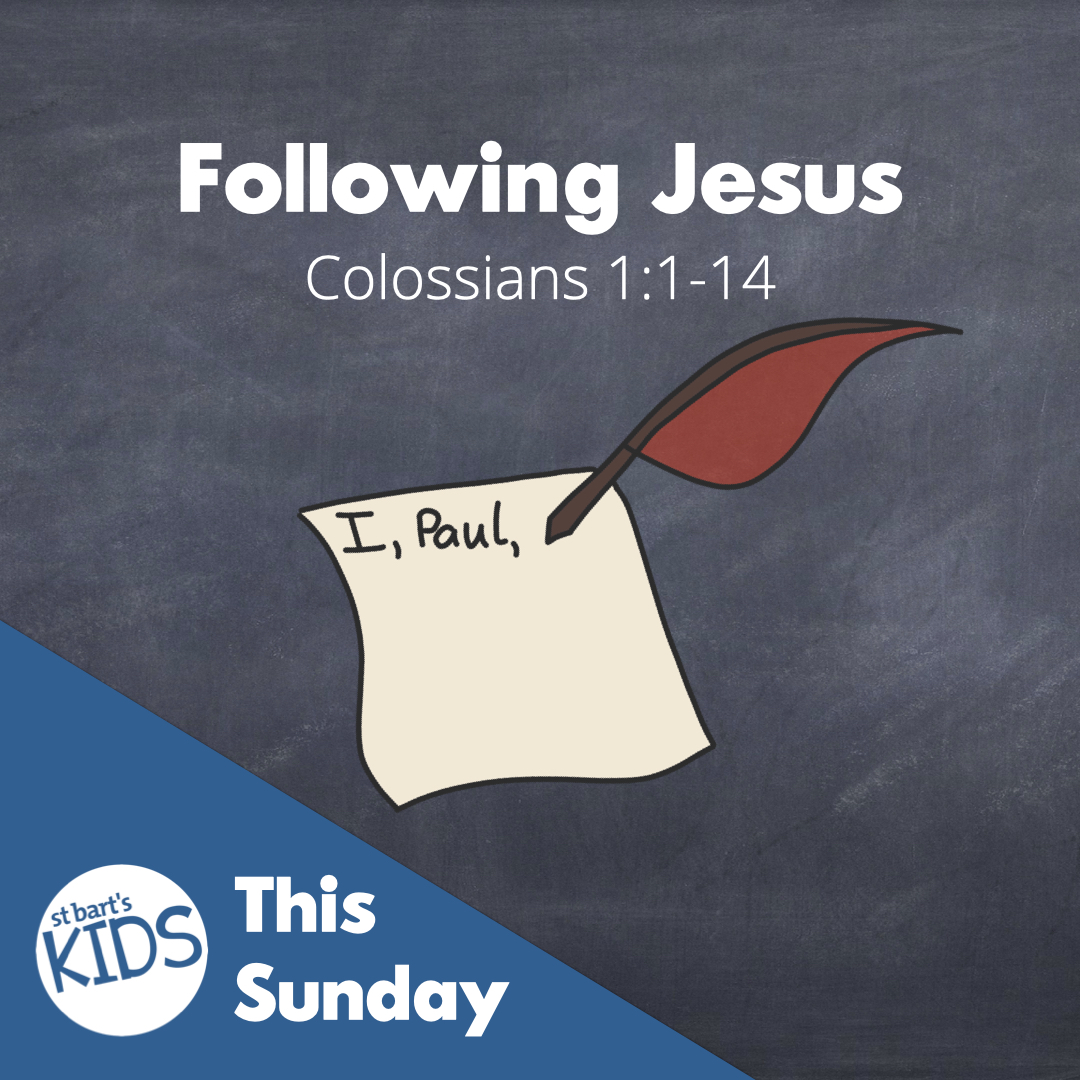 St Bart's Kids Resource: Following Jesus: Following Jesus| Colossians 1 ...