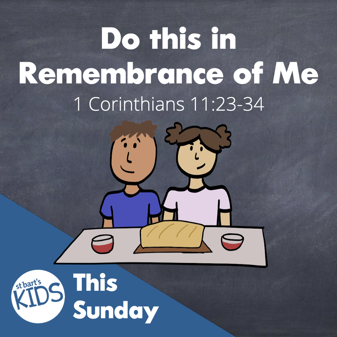 St Bart's Kids Resource: God's Church: Do This in Remembrance of Me| 1 ...