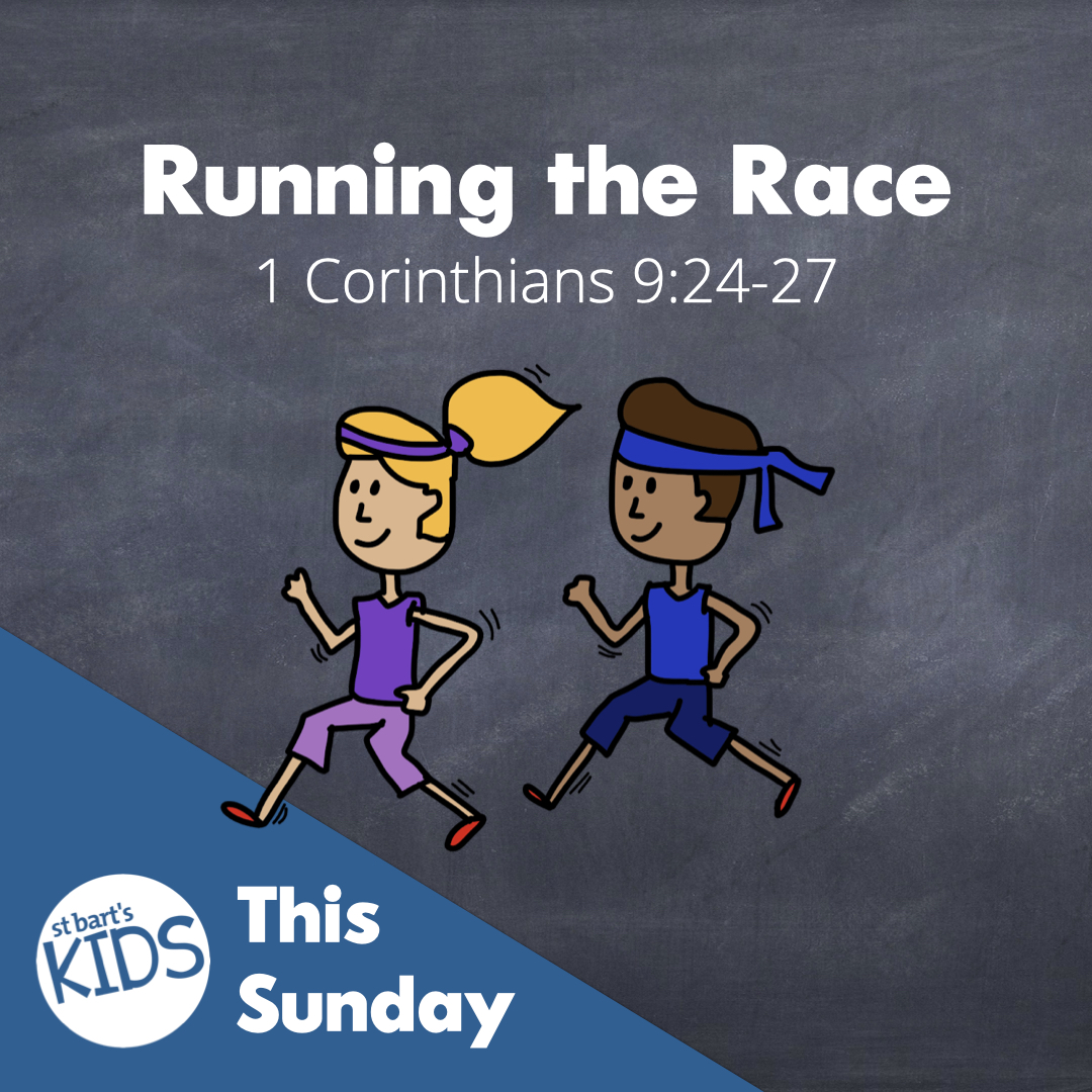 St Bart's Kids Resource: God's Church: Running the Race| 1 Corinthians 9