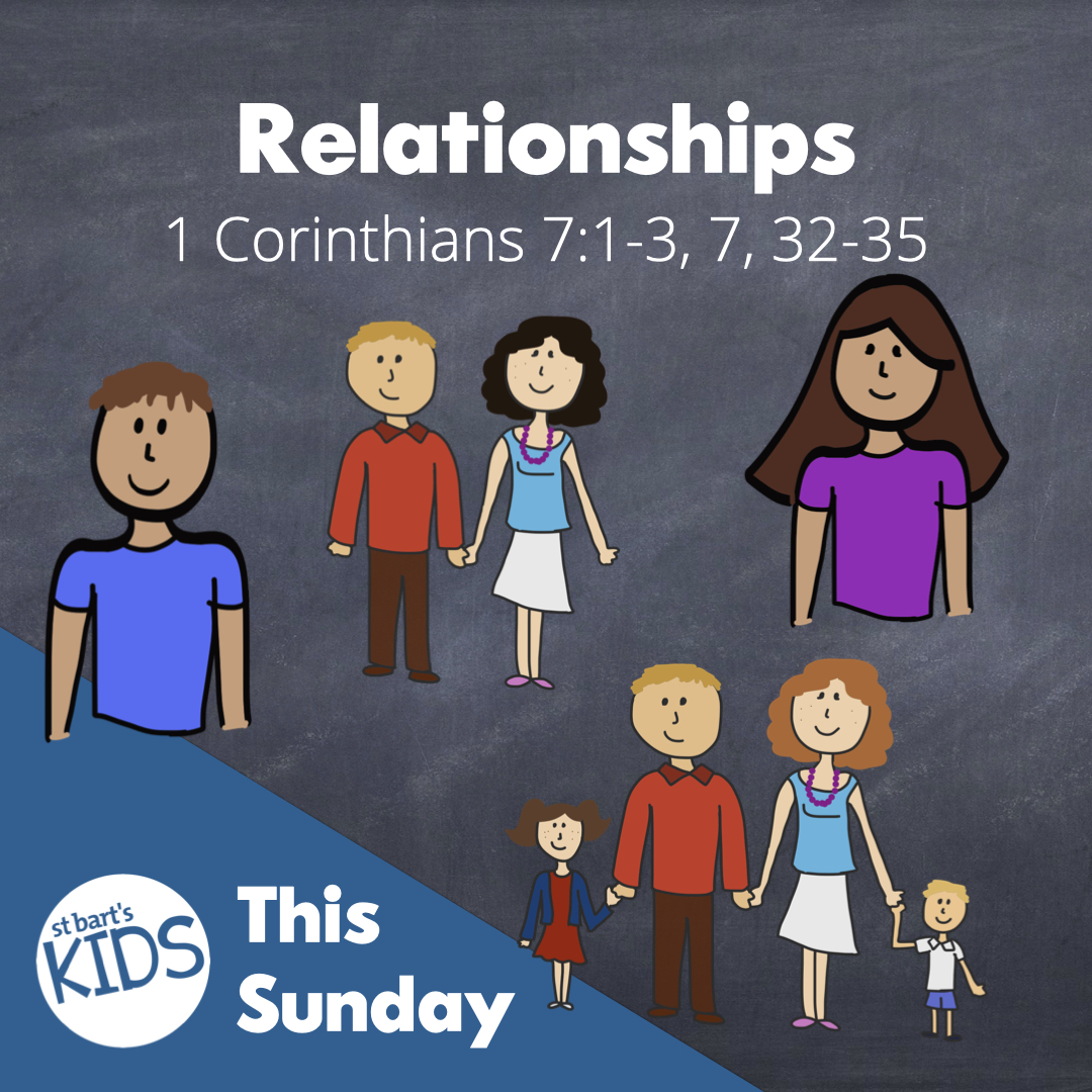 St Bart's Kids Resource: Being Human: Relationships| 1 Corinthians 7:1 ...