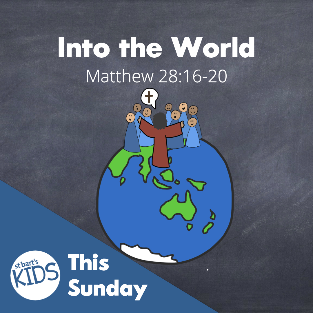 St Bart's Kids Resource: Responding to Jesus: Into the World| Matthew ...