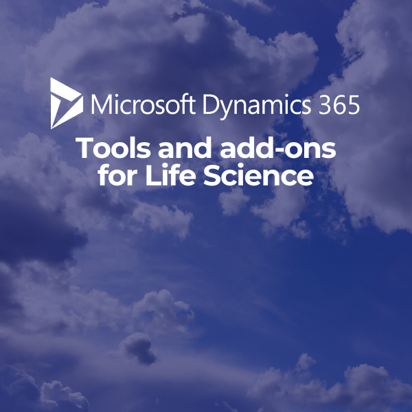 Are you using Dynamics 365 for Life Science? Explore these tools to ...