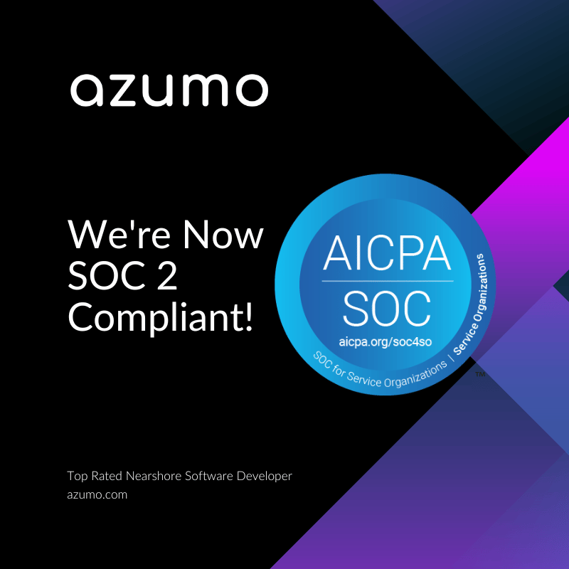 🔥 Azumo Achieves SOC 2 Compliance