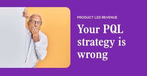 Your Product Qualified Lead (PQL) strategy is wrong, here’s how to fix ...