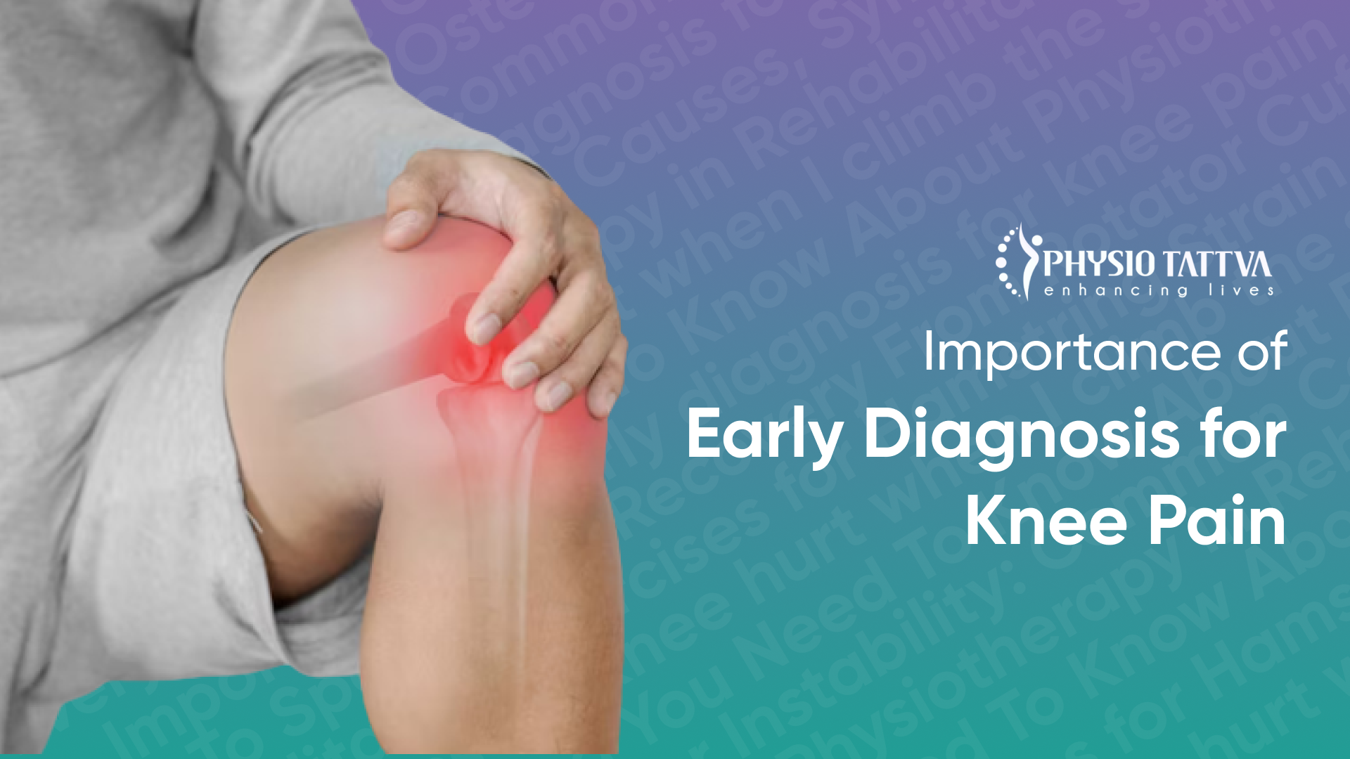 Importance of Early Diagnosis for Knee Pain