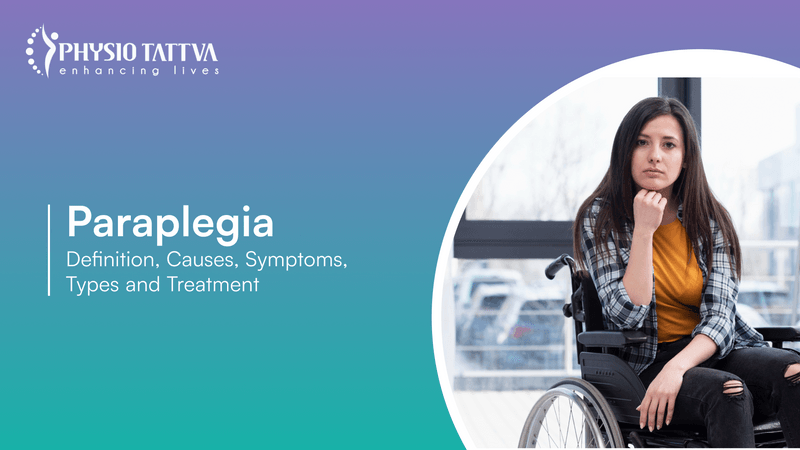 Paraplegia: Definition, Causes, Symptoms, Types & Treatment