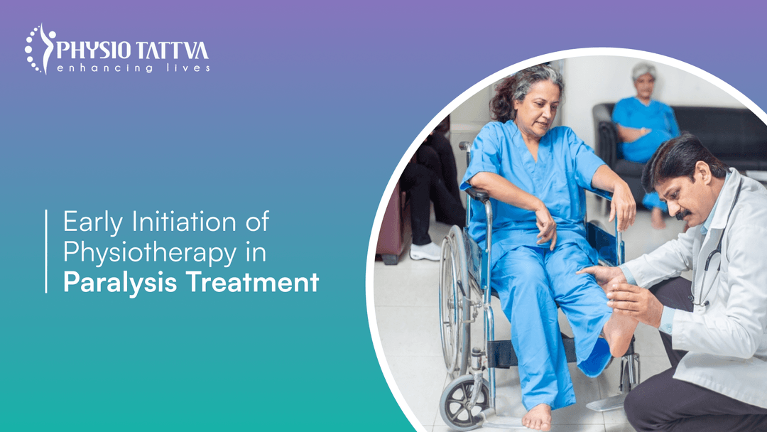 Early Initiation of Physiotherapy in Paralysis Treatment