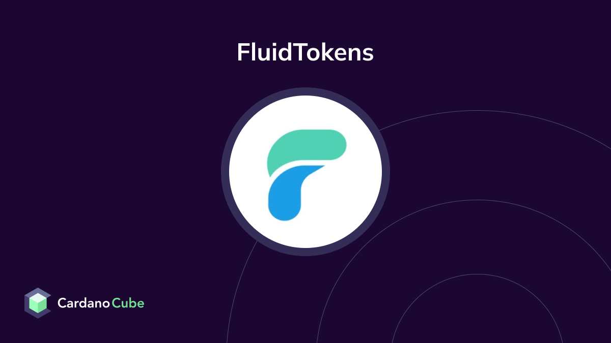 Fluidtokens ($FLUID) on the Cardano Blockchain | Prices, Charts, Teams & Ratings - CardanoCube.com