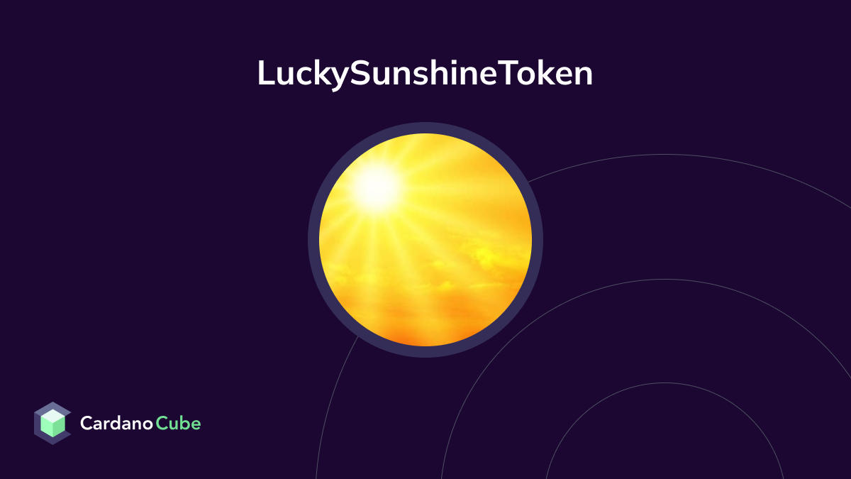 LuckySunshineToken (MEMECOIN) on the Cardano Blockchain | Prices ...