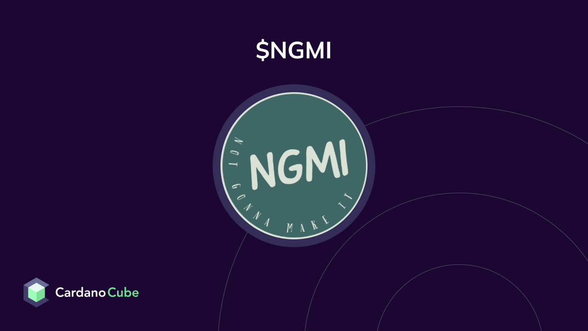 $NGMI (MEME) on the Cardano Blockchain | Prices, Charts, Teams & Ratings - CardanoCube.com