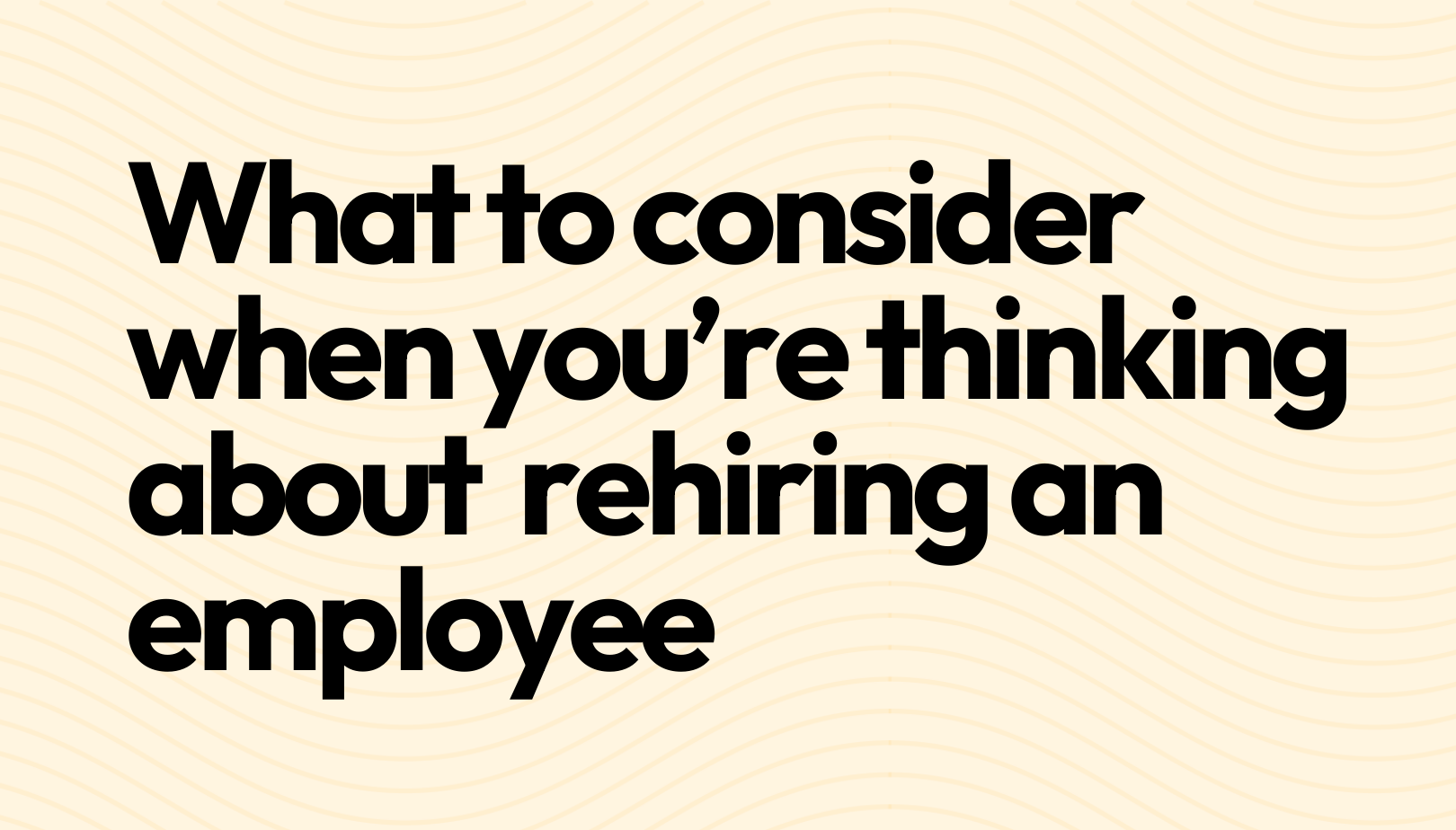 Should you rehire an employee?
