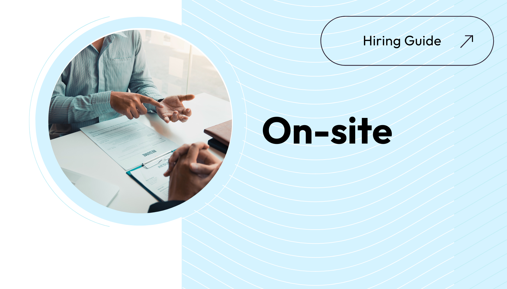 Conducting an On-Site Interview