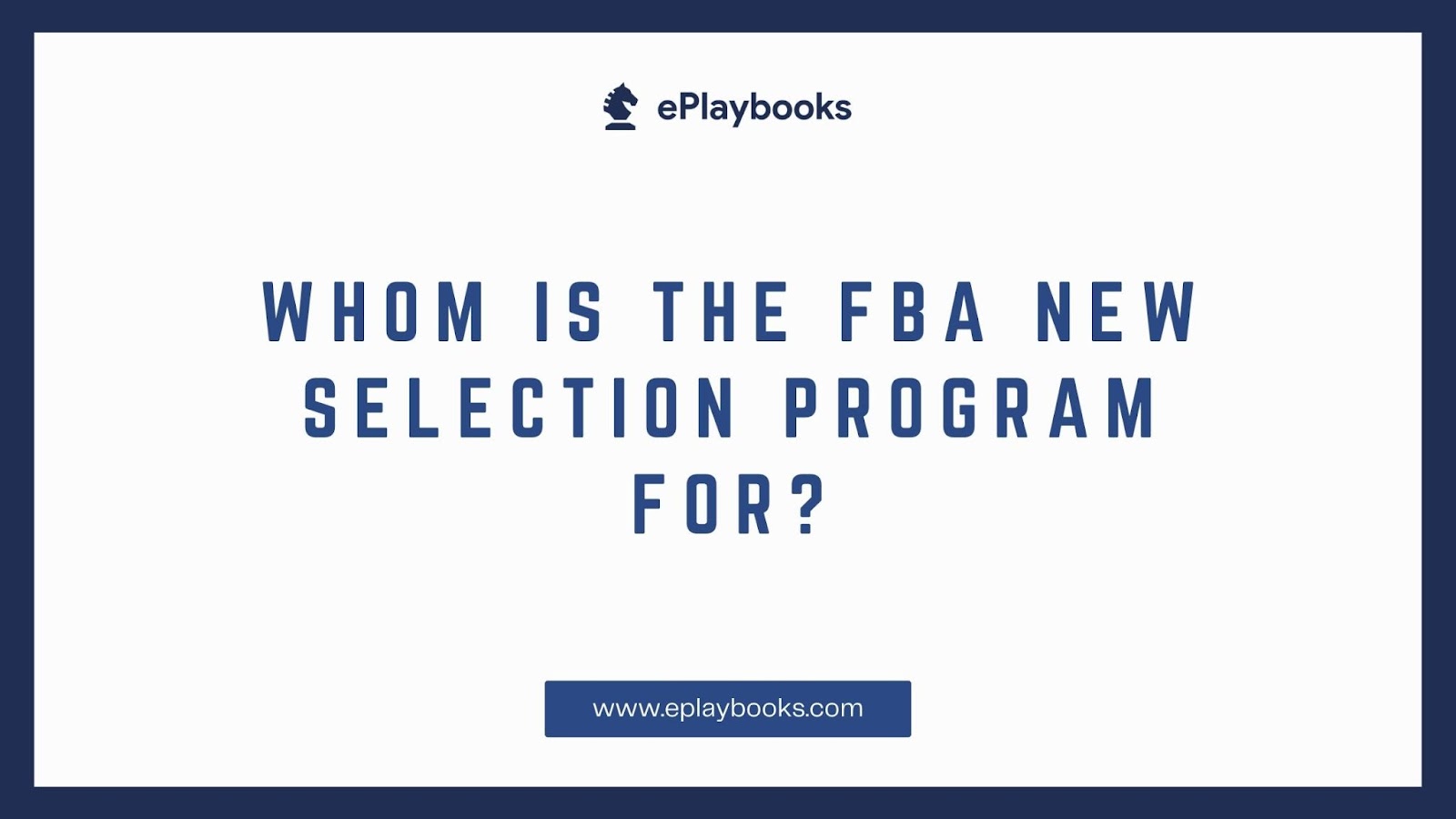 Amazon FBA New Selection Program - Everything You Need to Know