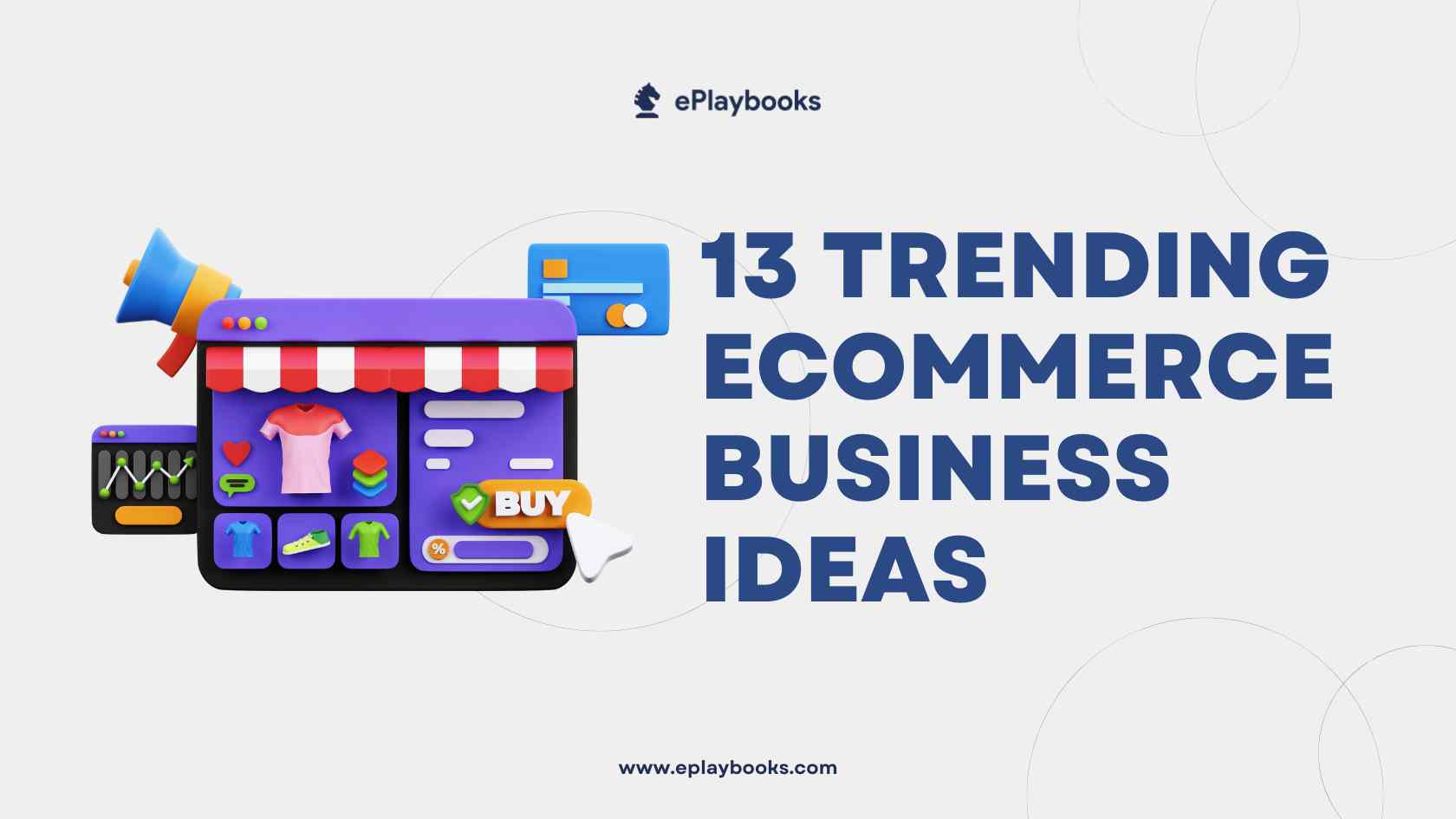 13 Trending Ecommerce Business Ideas