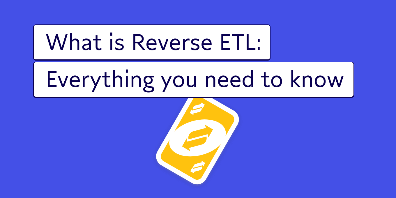 What Is Reverse ETL The Complete Guide Census