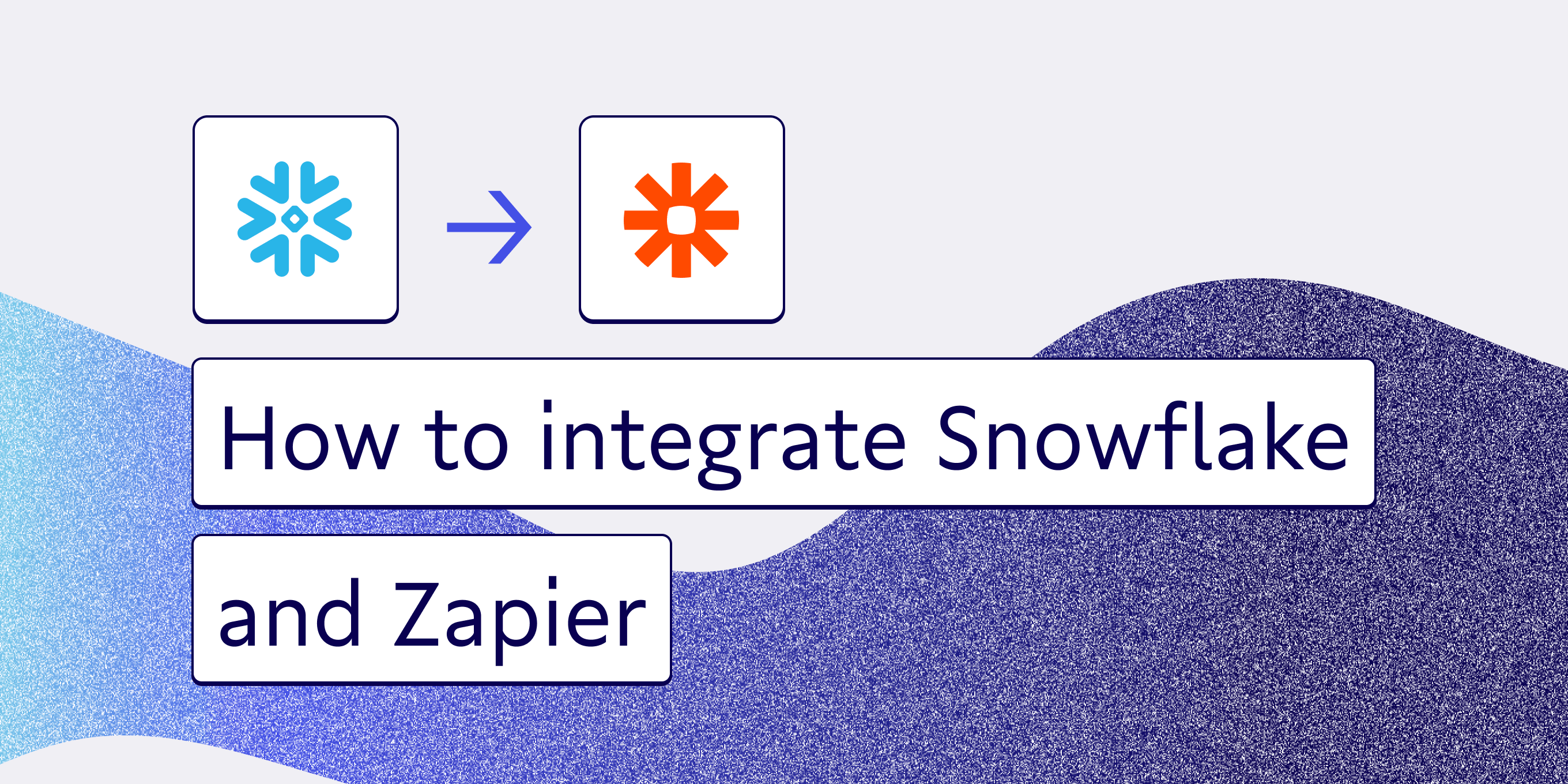How to integrate Snowflake and Zapier | Census