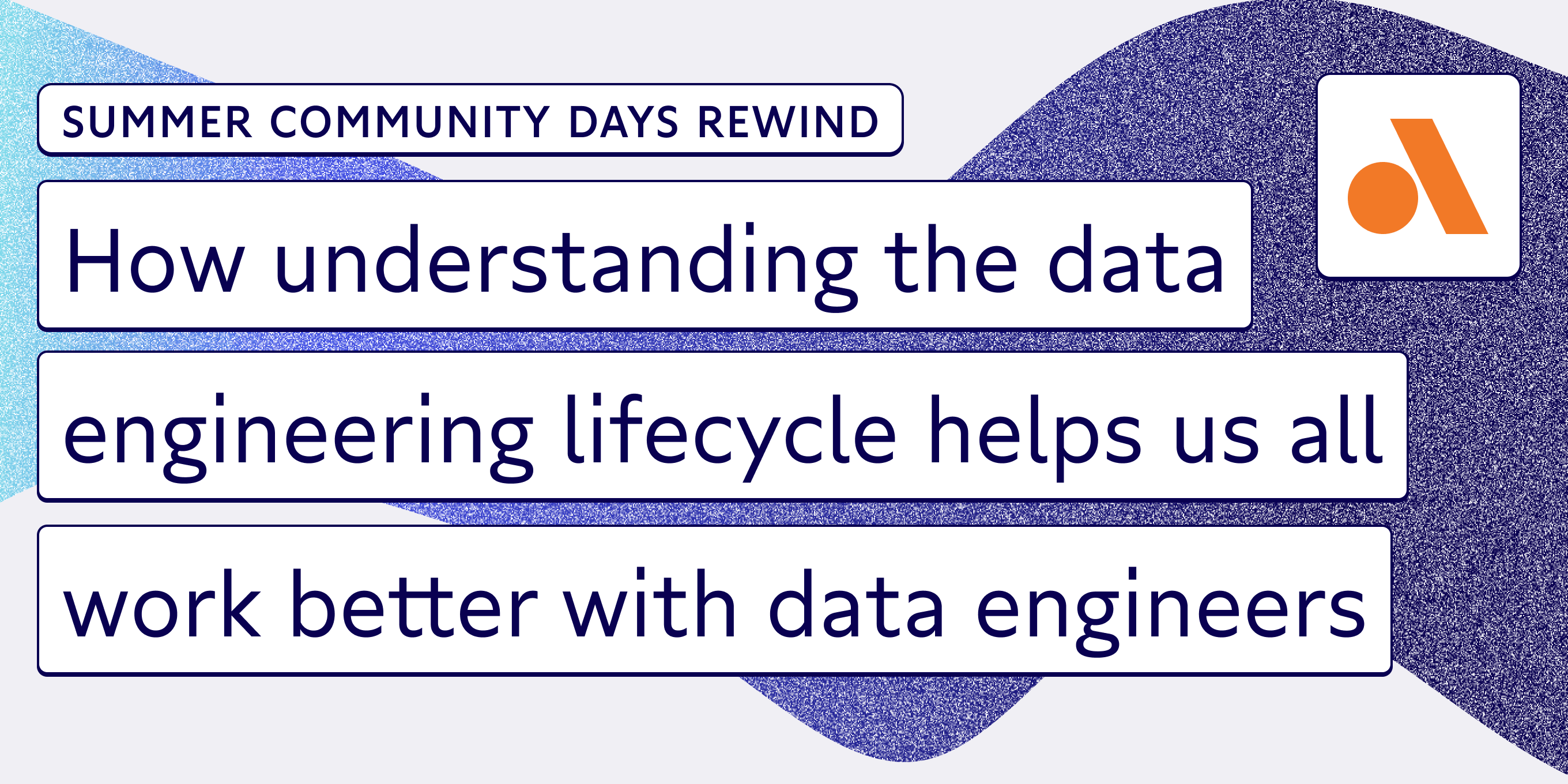 How understanding the data engineering lifecycle helps us all work ...