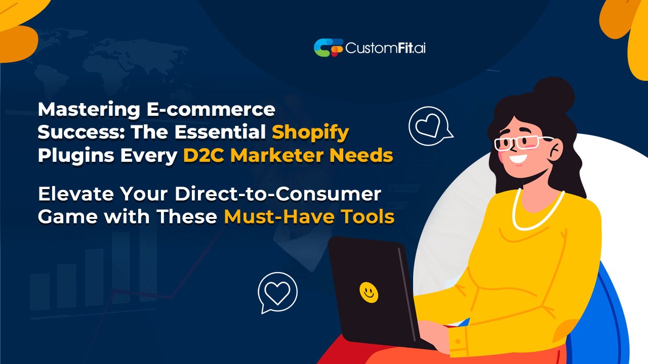 Mastering E-commerce Success: The Essential Shopify Plugins Every D2C Marketer Needs