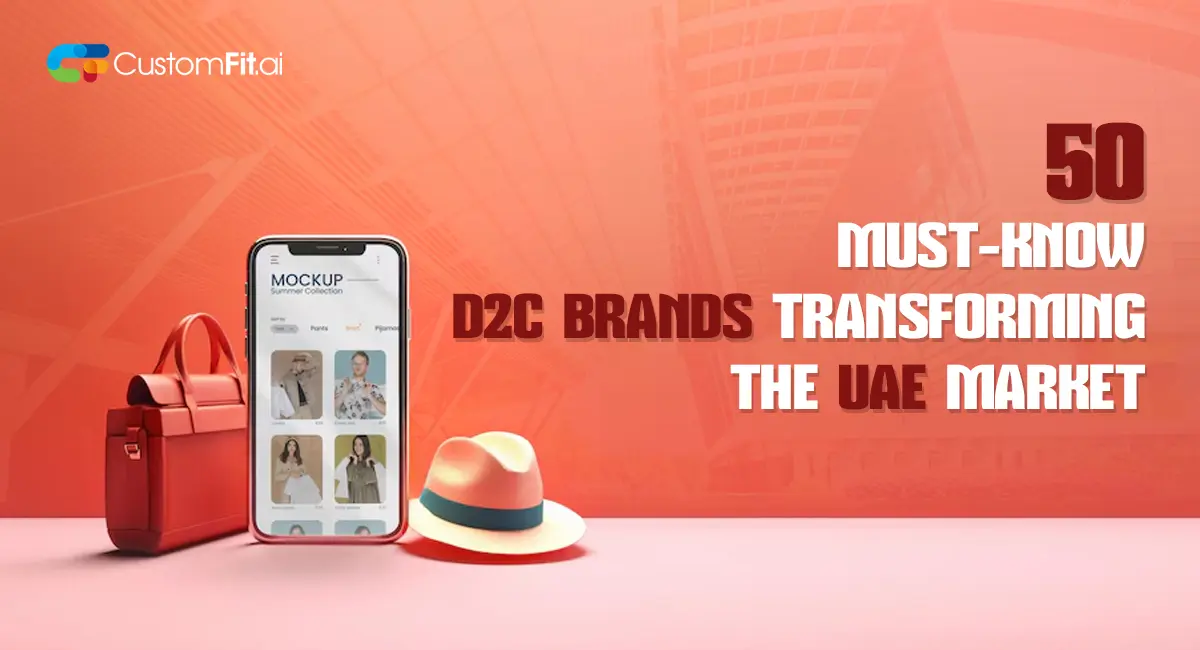 50 Must Know D2C Brands Transforming the UAE Market