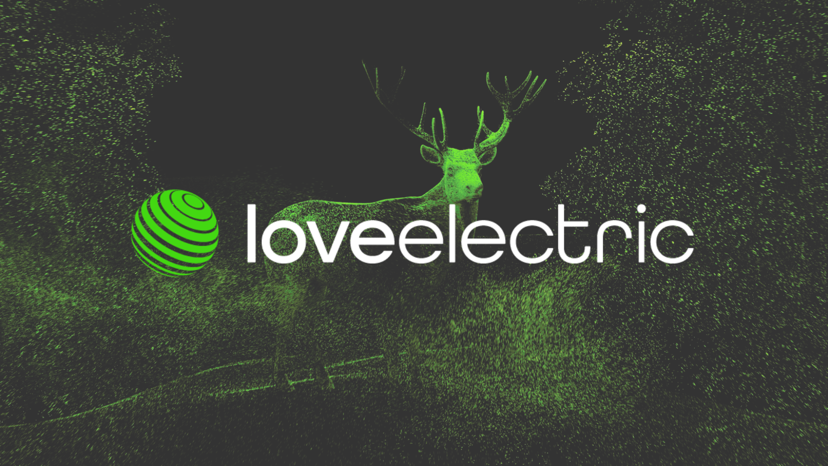 Big Love | loveelectric's first TV campaign | loveelectric