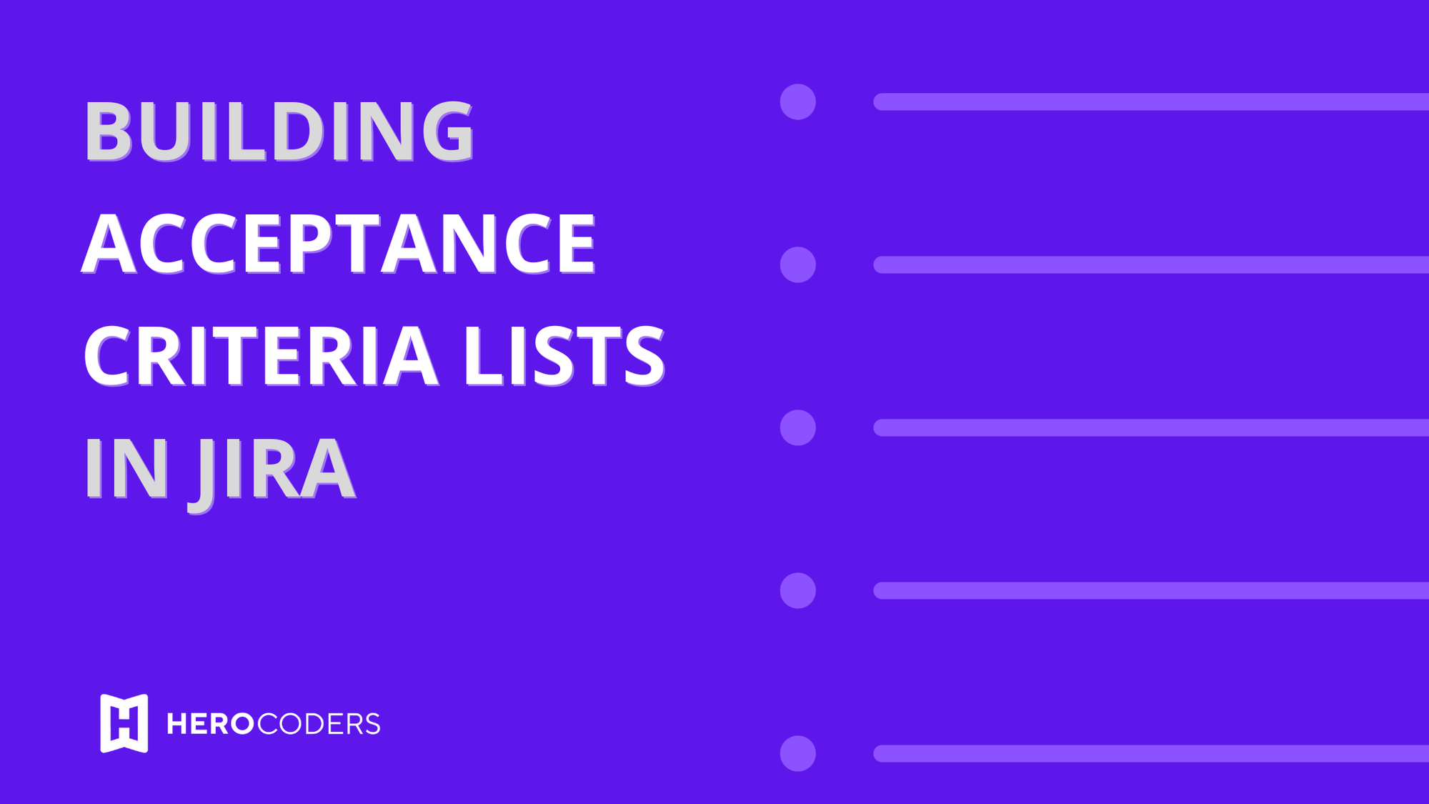 Building Acceptance Criteria Lists In Jira Blog HeroCoders building-acceptance-criteria-lists-in-jira-blog-herocoders