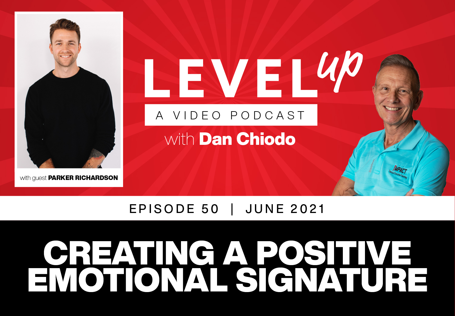 Creating a Positive Emotional Signature - Episode 50 with Parker Richardson