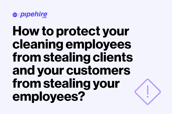 🤥 How to protect your cleaning employees from stealing clients and your ...