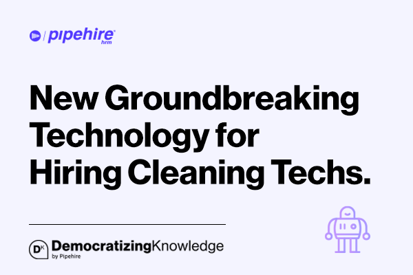 🚀 New Groundbreaking Technology for Hiring Cleaning Techs.