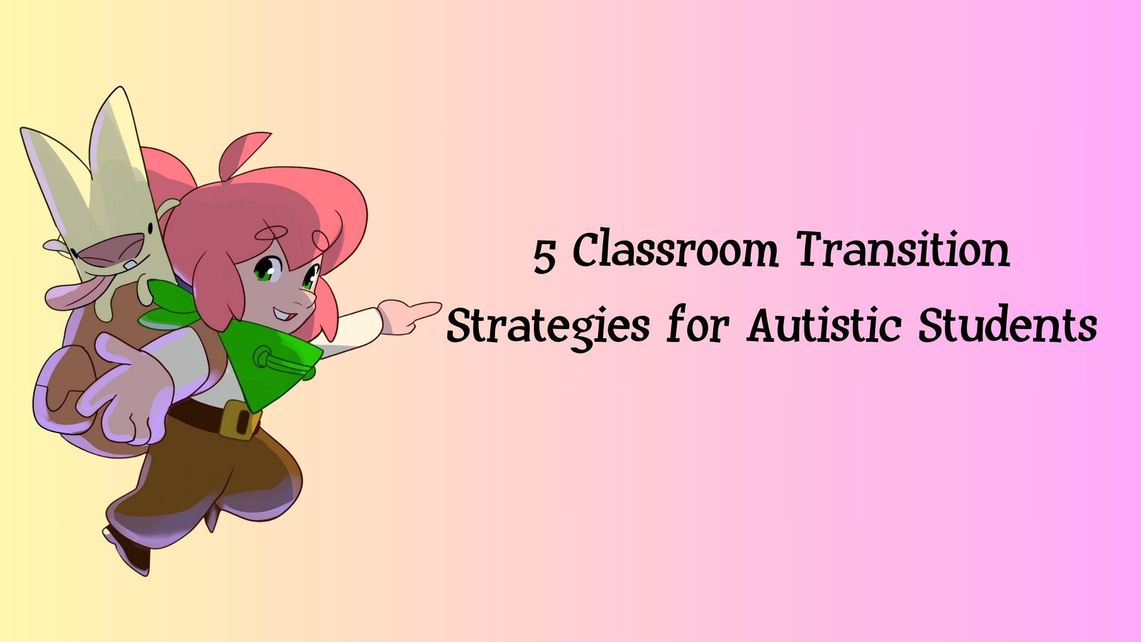 Social Cipher Blog: Classroom Transition Strategies for Autistic Students